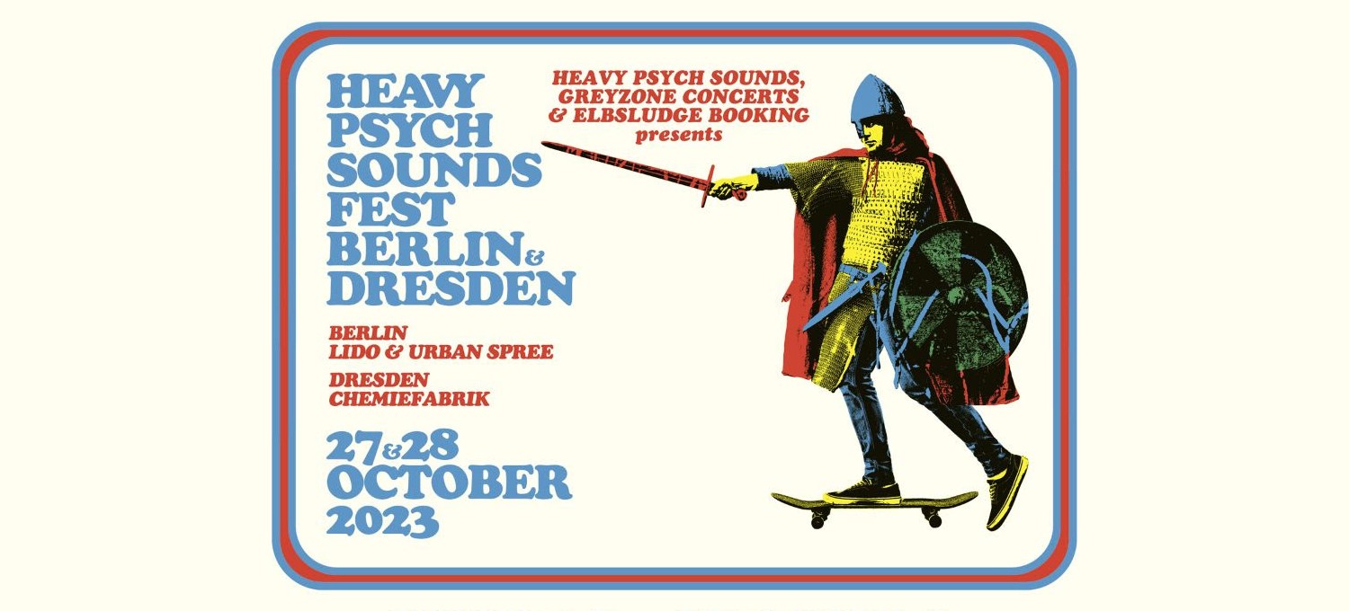 Heavy Psych Sounds Fest Berlin & Dresden confirm Greenleaf and Iron ...