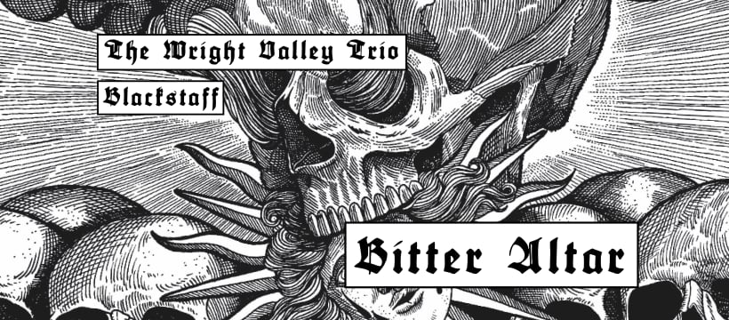 The Wright Valley Trio and Blackstaff stream their split EP »Bitter ...